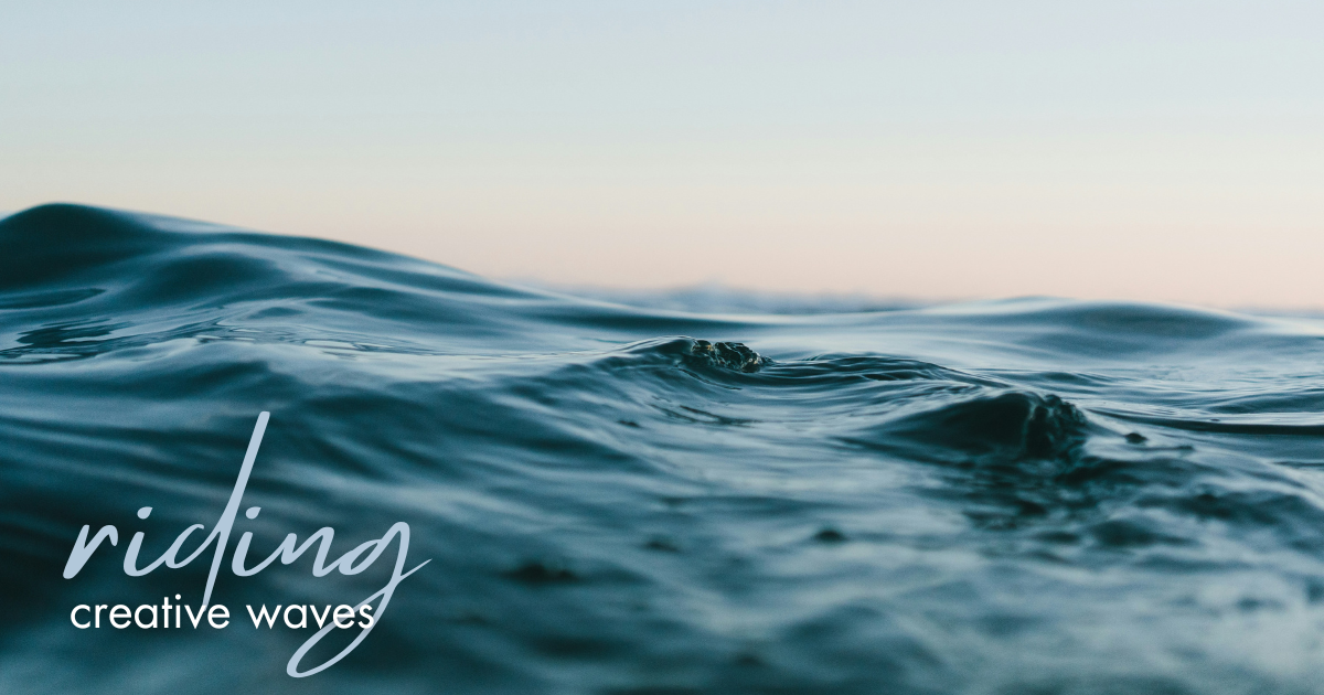 Riding Creative Waves – CAROLYN BENNETT FRAISER